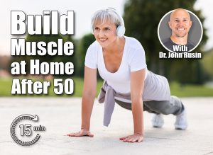 5 Home Exercises to Build Muscle After 50